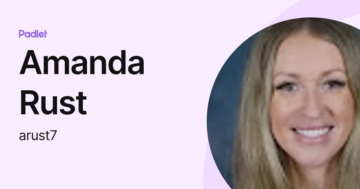 Amanda Rust (arust7) profile | Padlet
