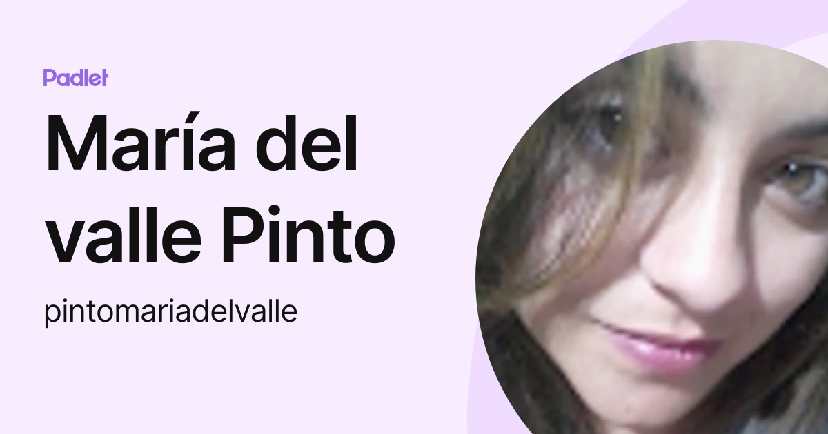 María del valle Pinto (pintomariadelvalle) profile | Padlet