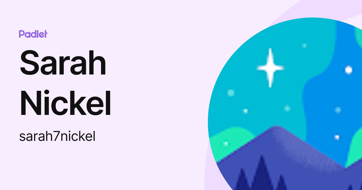 Sarah Nickel (sarah7nickel) profile | Padlet