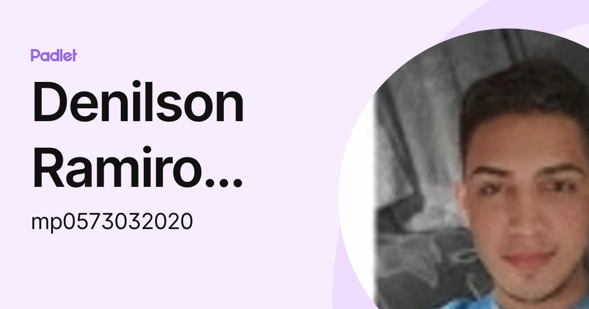 Denilson Ramiro Martinez Pineda (mp0573032020) profile | Padlet