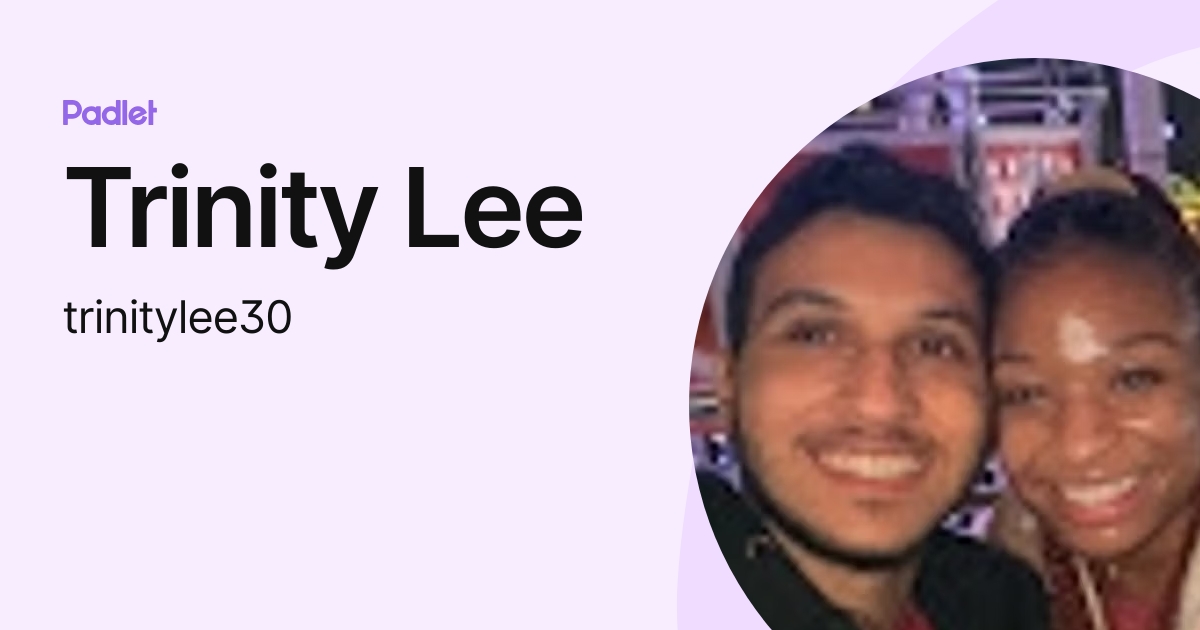 Trinity Lee (trinitylee30) profile | Padlet