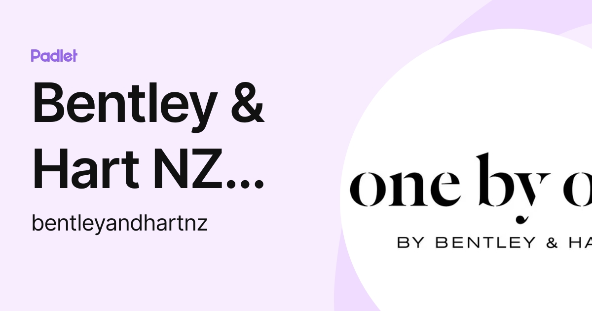 Bentley & Hart NZ Ltd (bentleyandhartnz) profile | Padlet