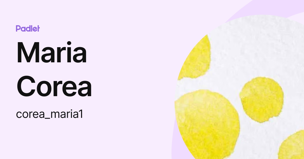 Maria Corea (corea_maria1) profile | Padlet