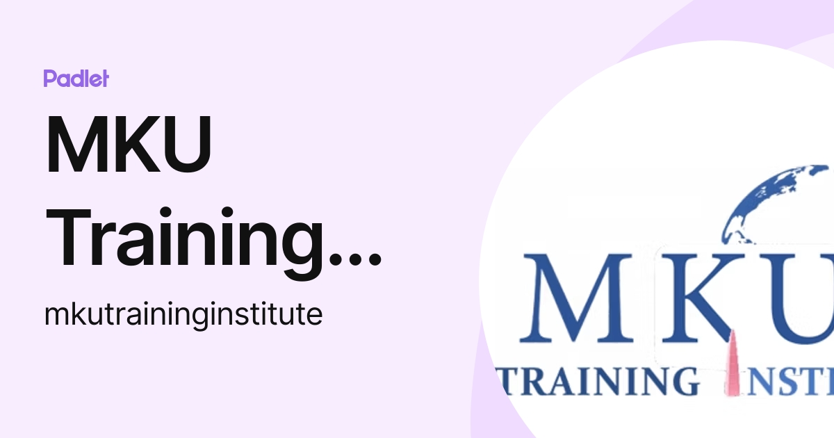 MKU Training Institute (mkutraininginstitute) profile | Padlet