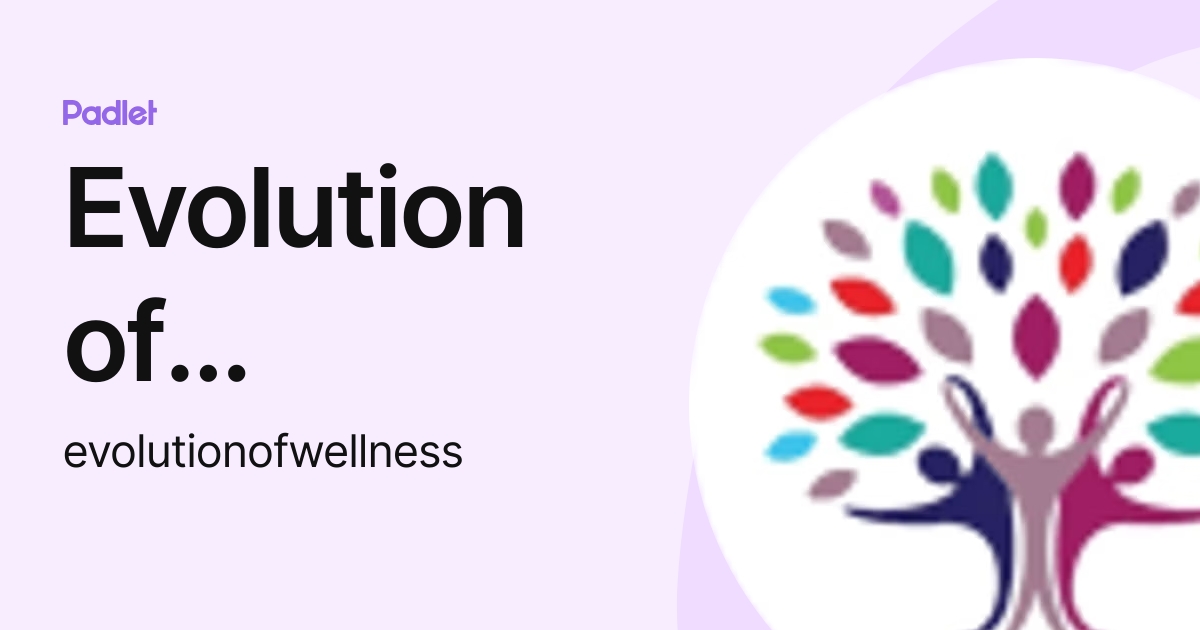 Evolution of Wellness (evolutionofwellness) profile | Padlet