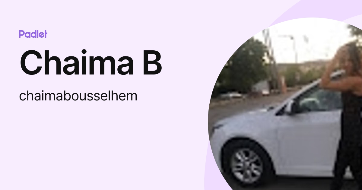 Chaima B (chaimabousselhem) perfil | Padlet