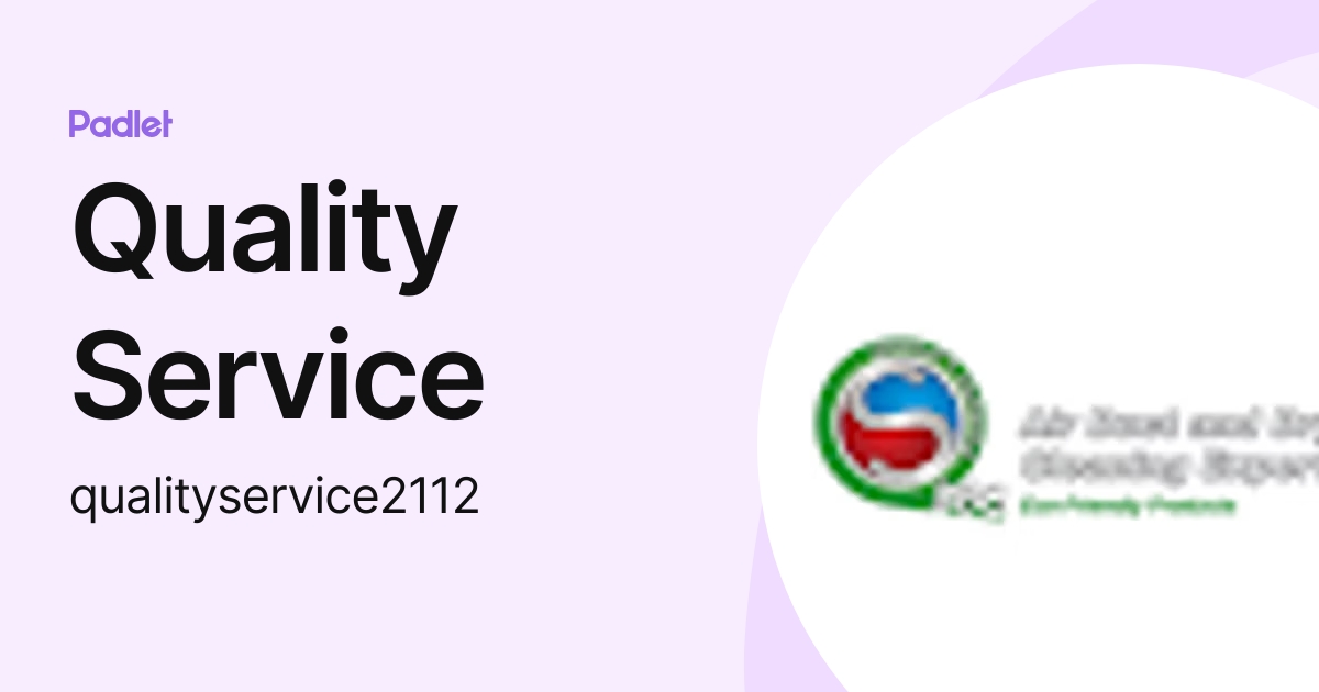 Quality Service (qualityservice2112) profile | Padlet