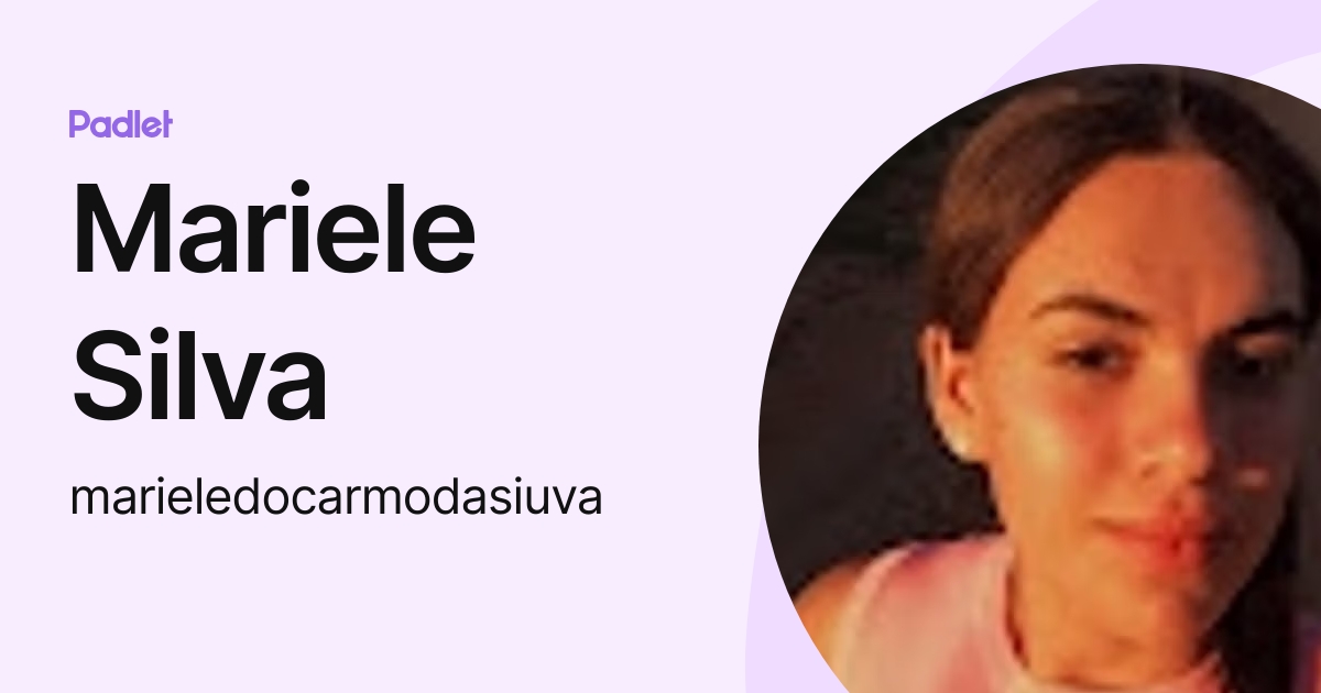 Mariele Silva (marieledocarmodasiuva) profile | Padlet