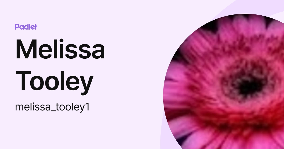 Melissa Tooley (melissa_tooley1) profile | Padlet