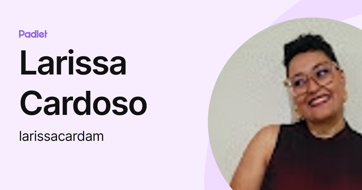 Larissa Cardoso (larissacardam) profile | Padlet