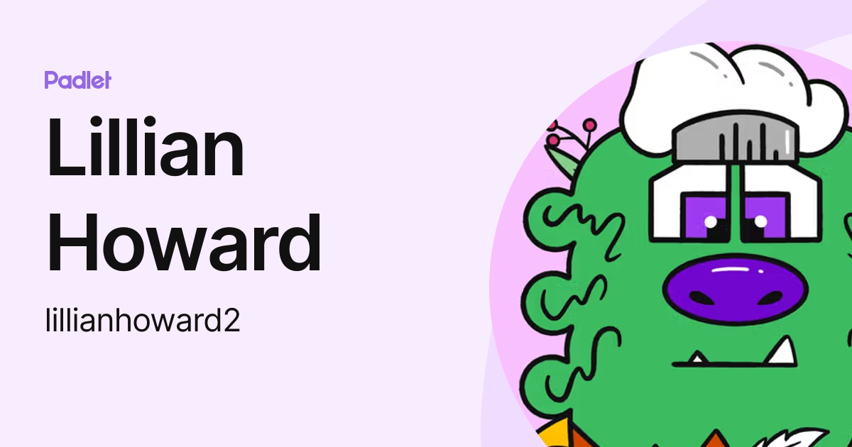 Lillian Howard (lillianhoward2) profile | Padlet