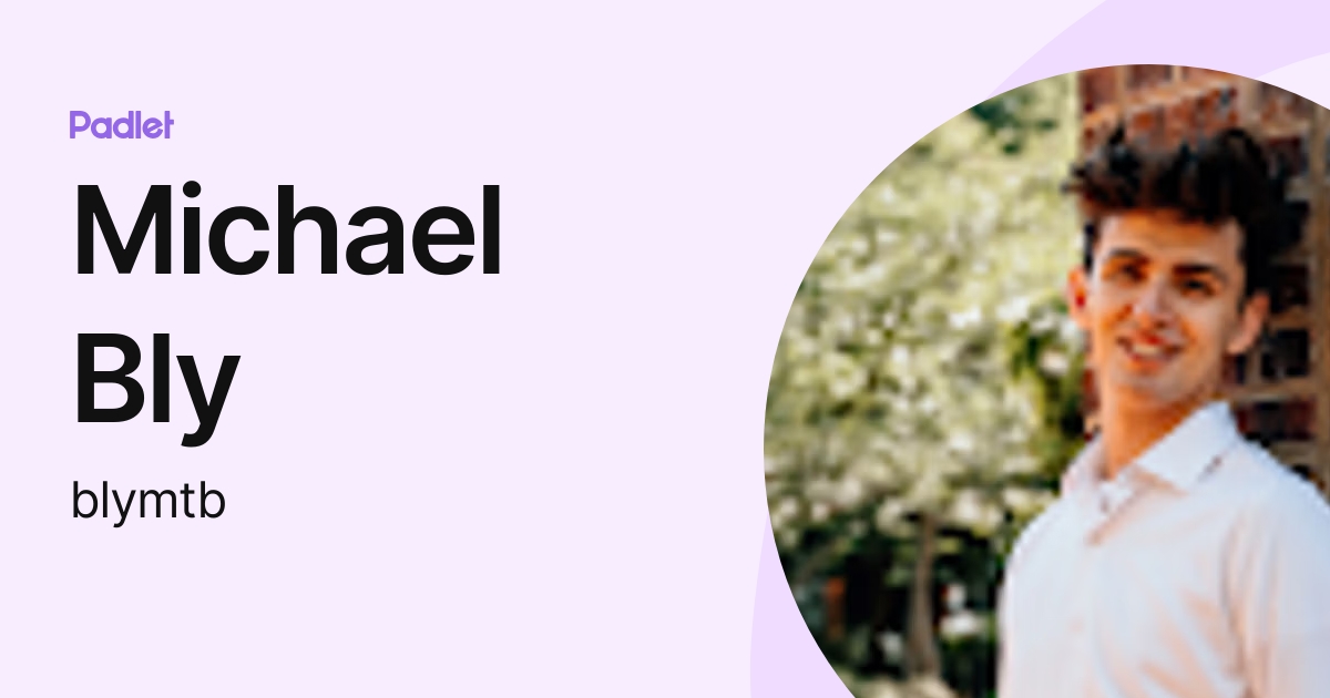 Michael Bly (blymtb) profile | Padlet