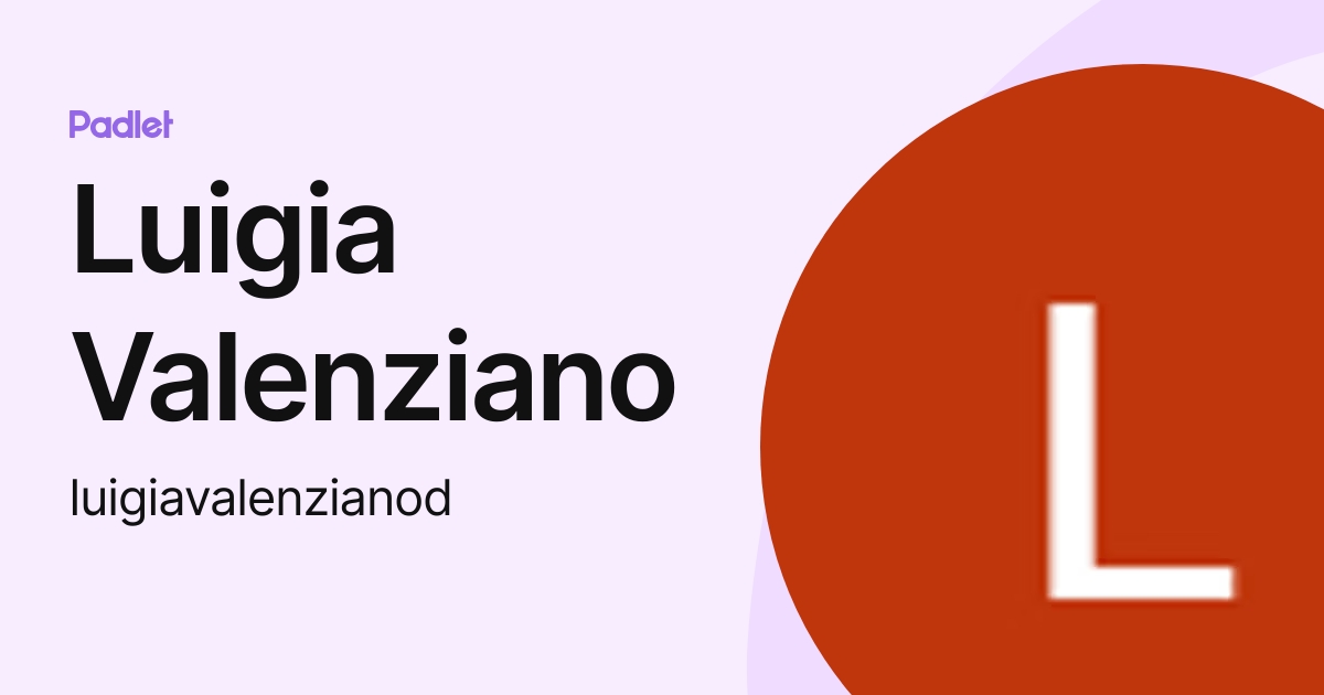 Luigia Valenziano (luigiavalenzianod) profile | Padlet