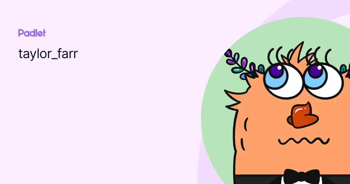 taylor_farr profile | Padlet