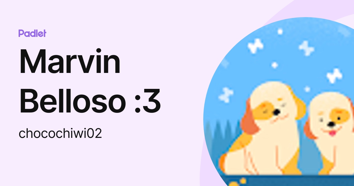 Marvin Belloso :3 (chocochiwi02) profile | Padlet