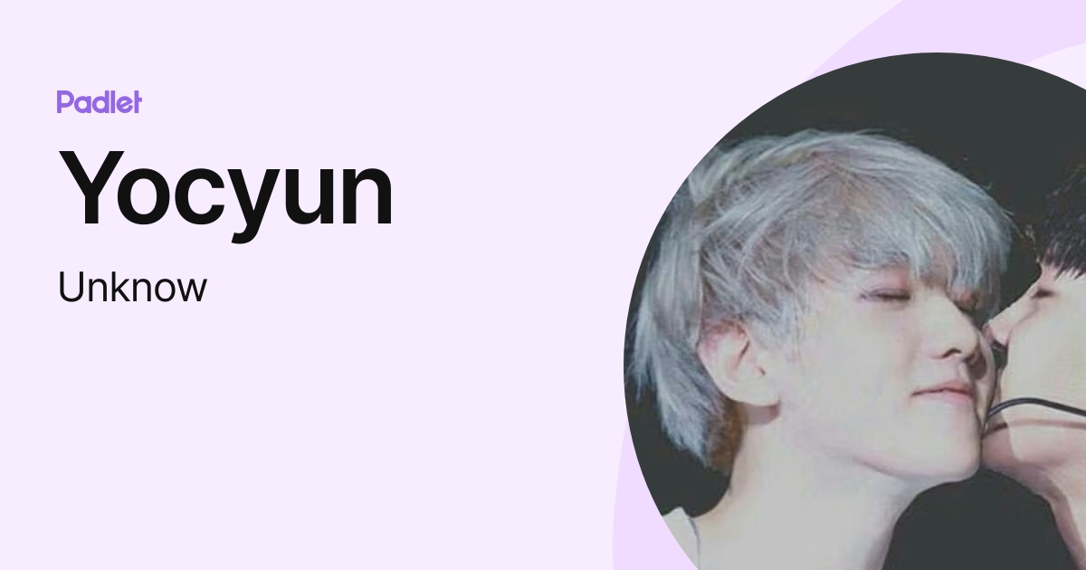 Yocyun Unknow Profile Padlet