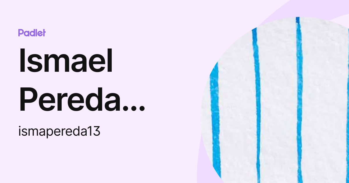 Ismael Pereda Núñez (ismapereda13) profile | Padlet