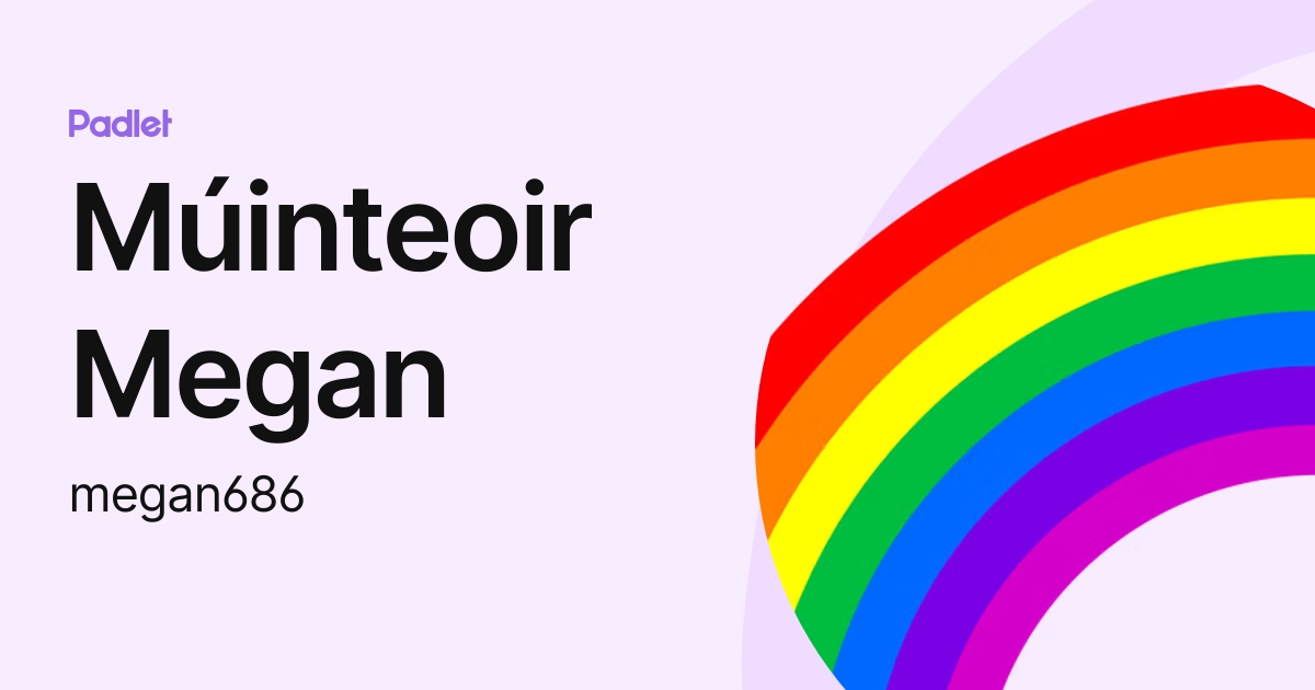 Múinteoir Megan (megan686) profile | Padlet