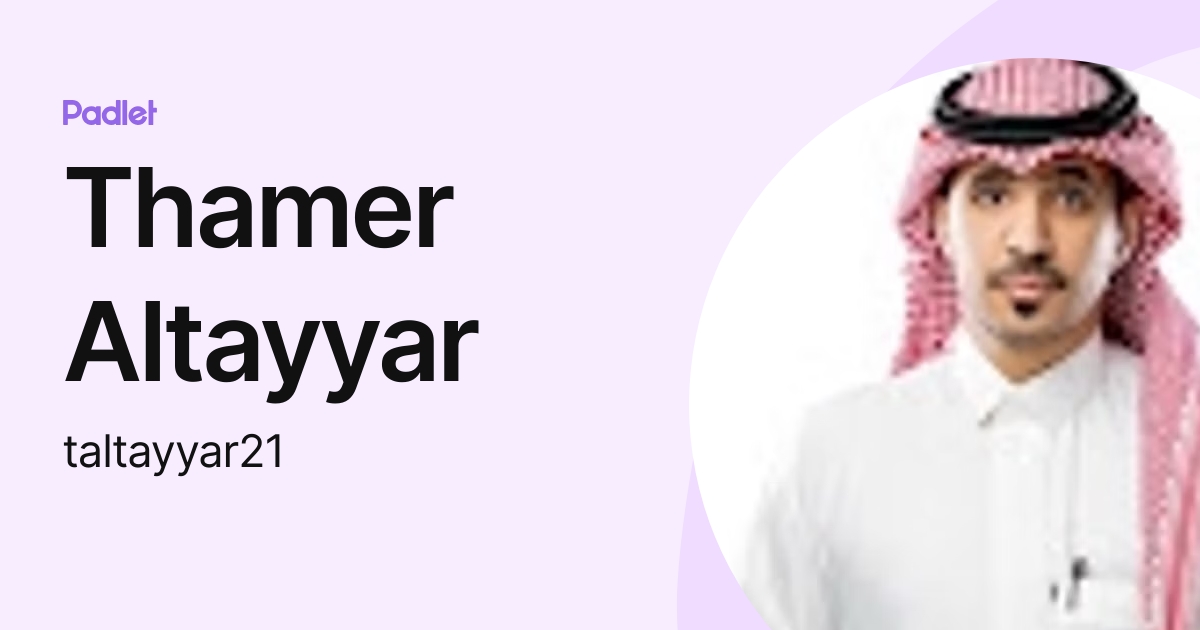 Thamer Altayyar (taltayyar21) profile | Padlet