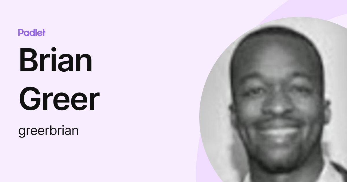 Brian Greer (greerbrian) profile | Padlet