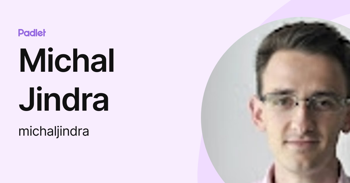 Michal Jindra (michaljindra) profile | Padlet