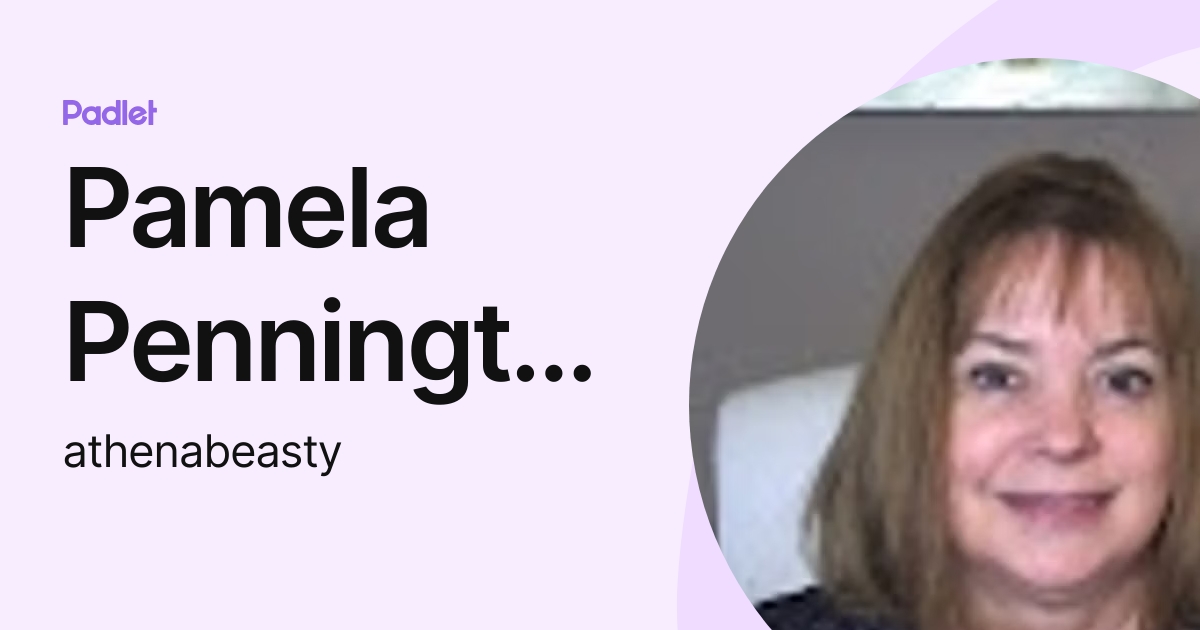 Pamela Pennington (athenabeasty) profile | Padlet