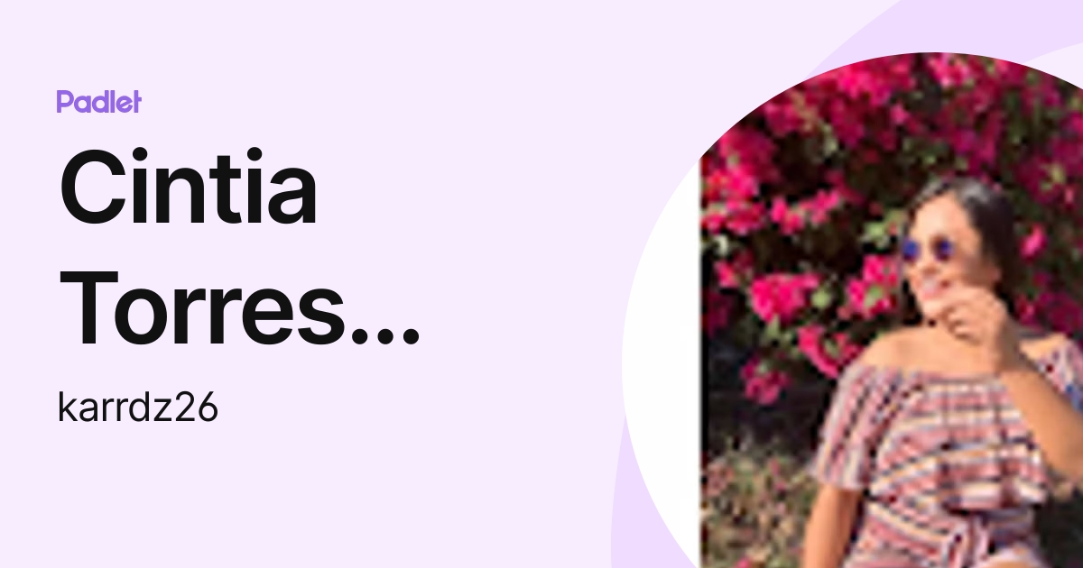 Cintia Torres Rodríguez (karrdz26) profile | Padlet