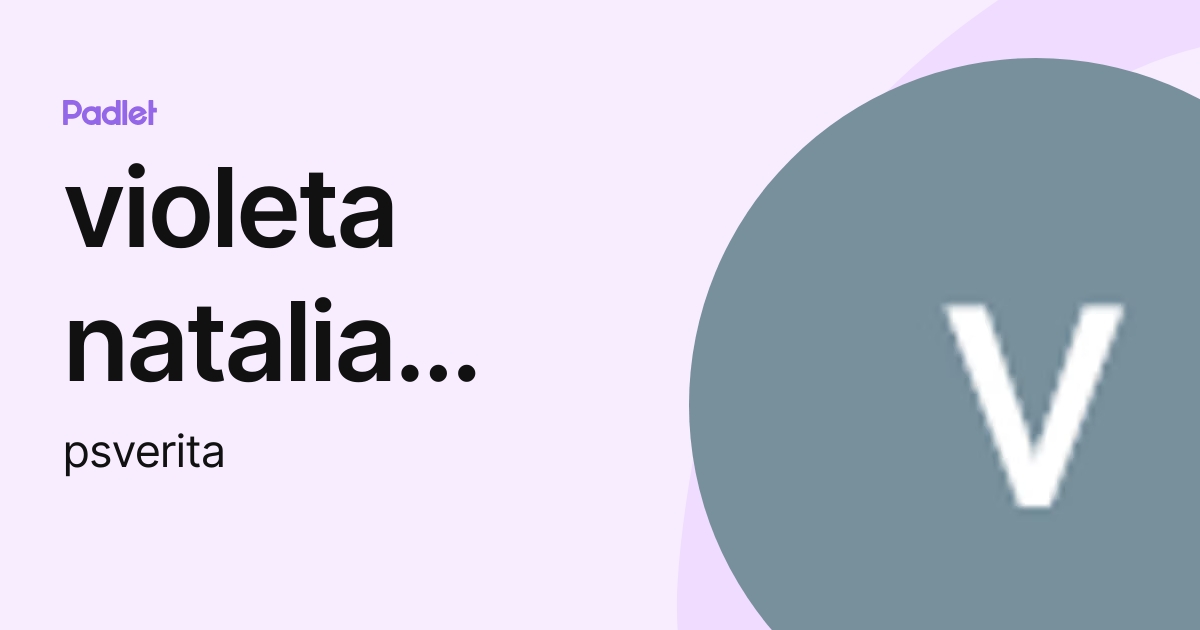 violeta natalia vera patiño (psverita) profile | Padlet