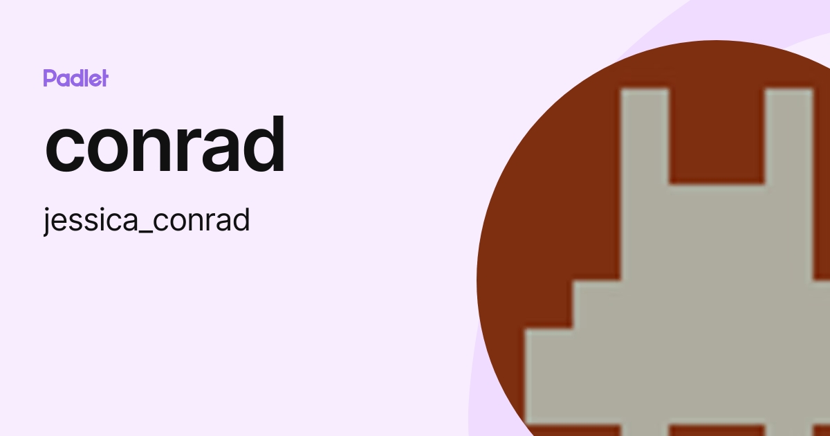 conrad (jessica_conrad) profile | Padlet