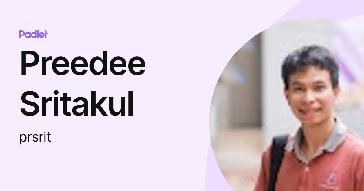 Preedee Sritakul (prsrit) profile | Padlet