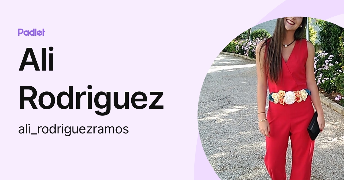 Ali Rodriguez (ali_rodriguezramos) profile | Padlet