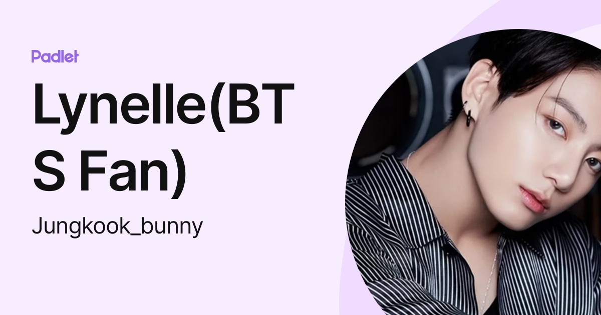 Lynelle(BTS Fan) (Jungkook_bunny) profile | Padlet