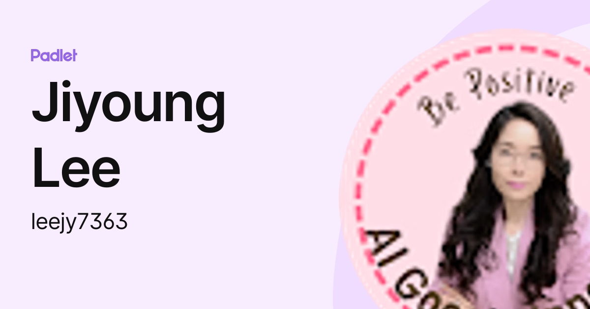 Jiyoung Lee (leejy7363) profile | Padlet