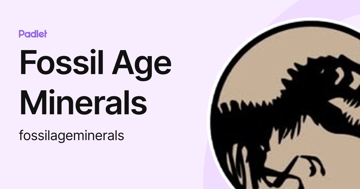 Fossil Age Minerals (fossilageminerals) profile | Padlet