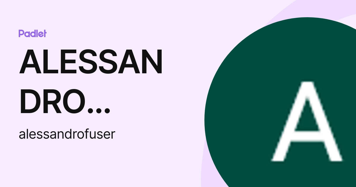 ALESSANDRO FUSER (alessandrofuser) profile | Padlet