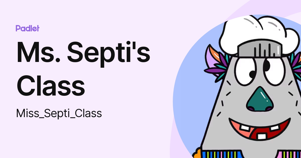 Ms. Septi's Class (Miss_Septi_Class) profile | Padlet