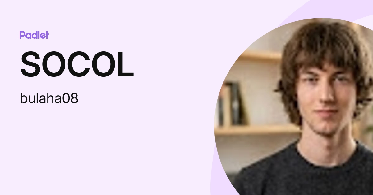 SOCOL (bulaha08) profile | Padlet