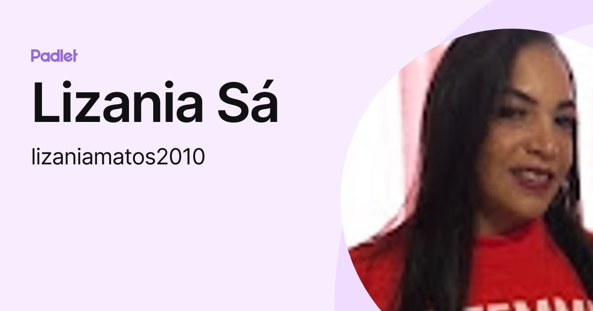 Lizania Sá (lizaniamatos2010) profile | Padlet