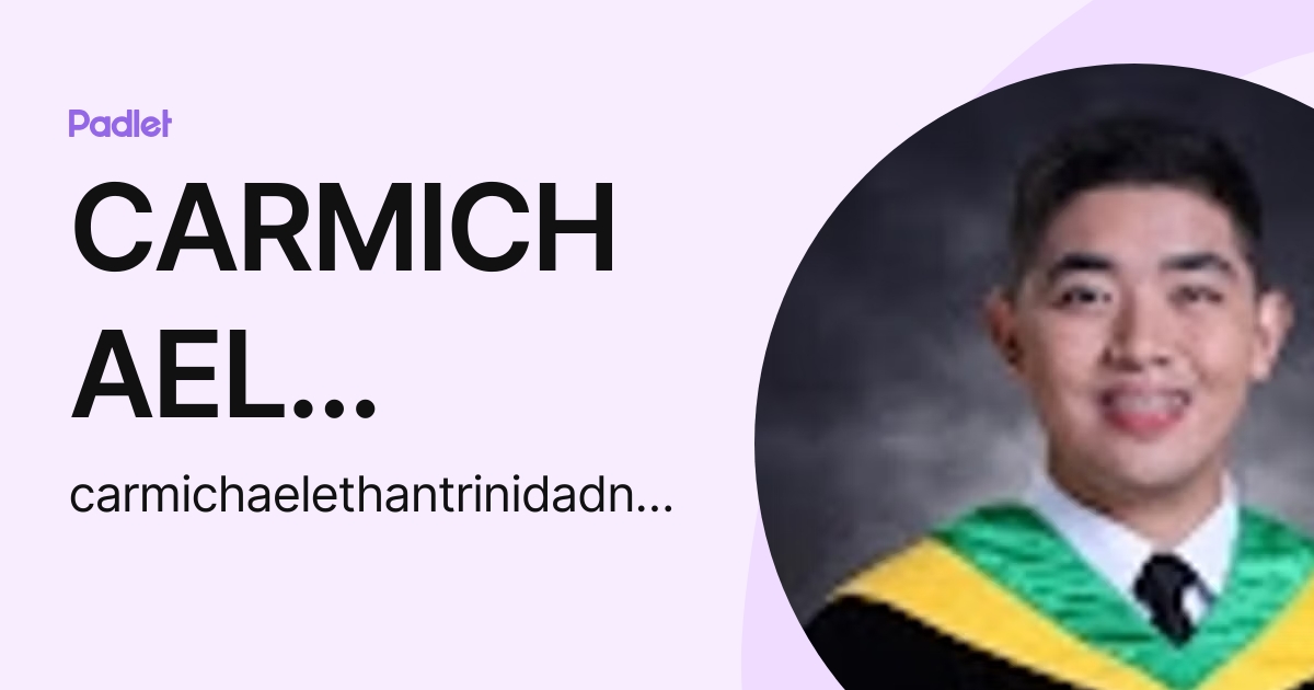 CARMICHAEL ETHAN TRINIDAD (carmichaelethantrinidadnur) profile | Padlet