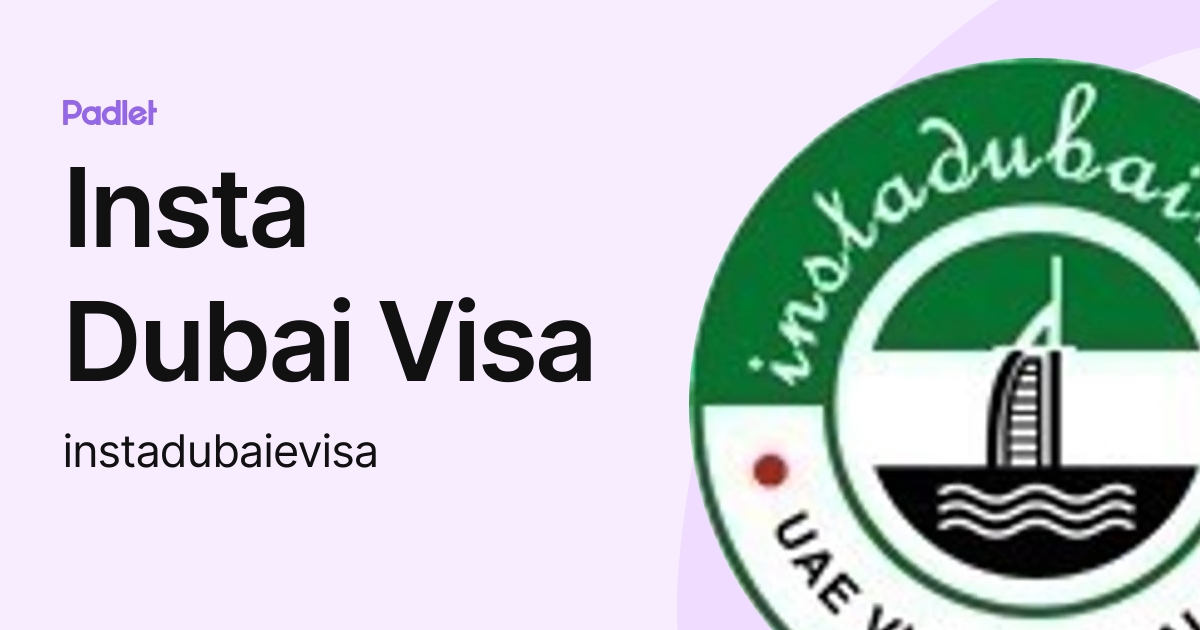 Insta Dubai Visa (instadubaievisa) profile | Padlet