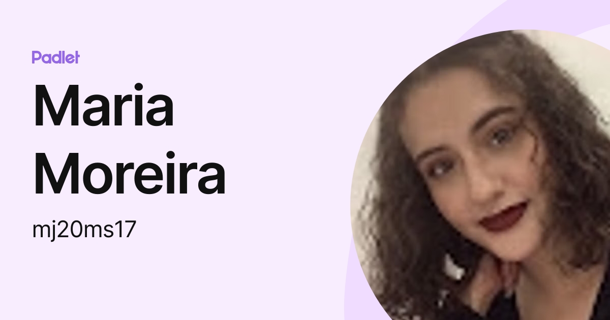 Maria Moreira (mj20ms17) profile | Padlet