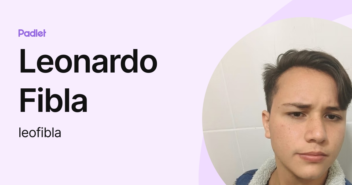 Leonardo Fibla (leofibla) profile | Padlet