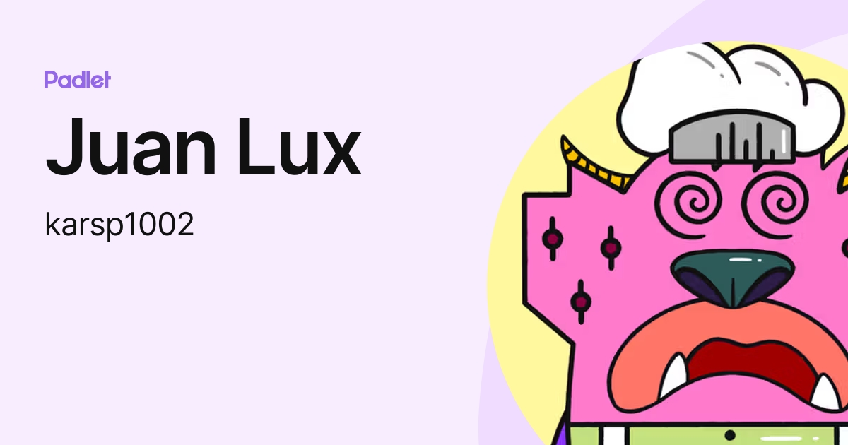 Juan Lux (karsp1002) perfil | Padlet