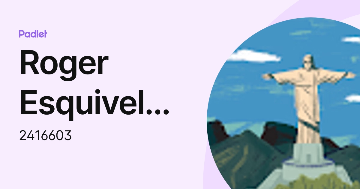 Roger Esquivel Ramos (2416603) profile | Padlet