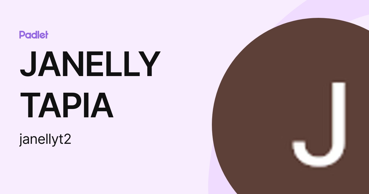 JANELLY TAPIA (janellyt2) profile | Padlet
