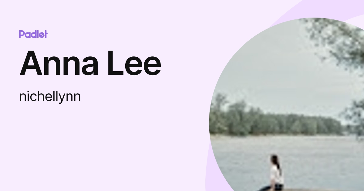 Anna Lee (nichellynn) profile | Padlet