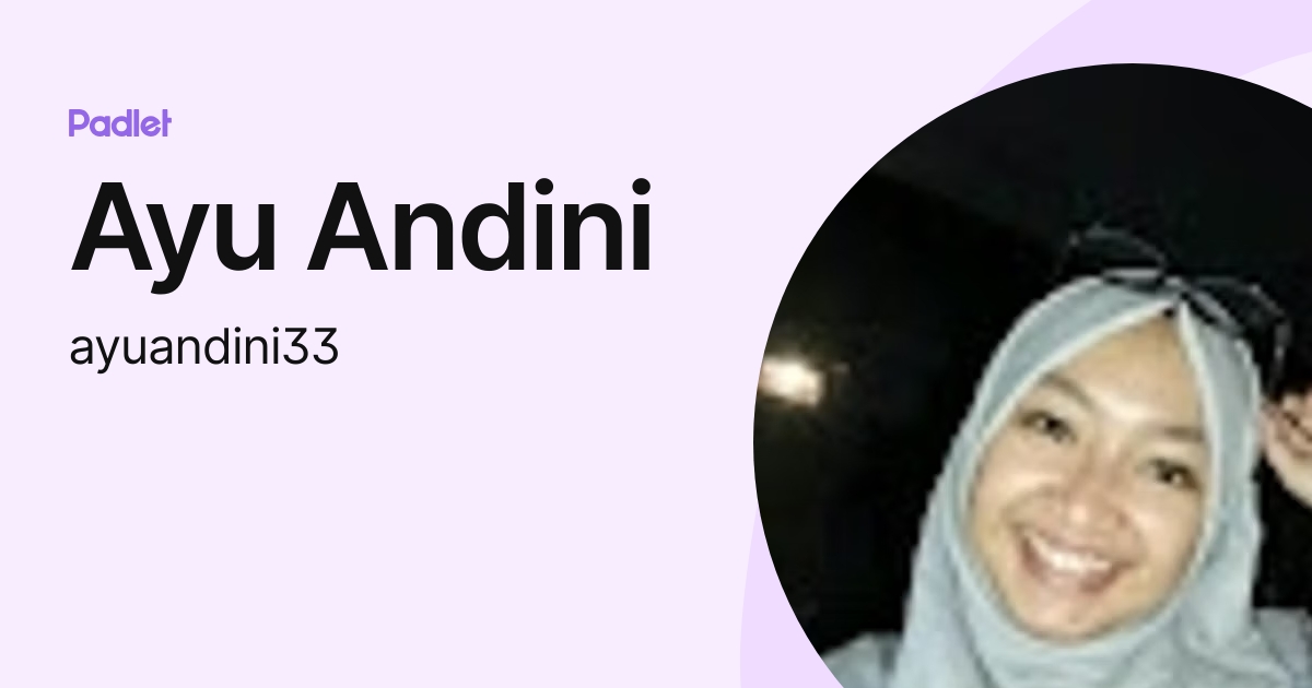 Ayu Andini (ayuandini33) profile | Padlet