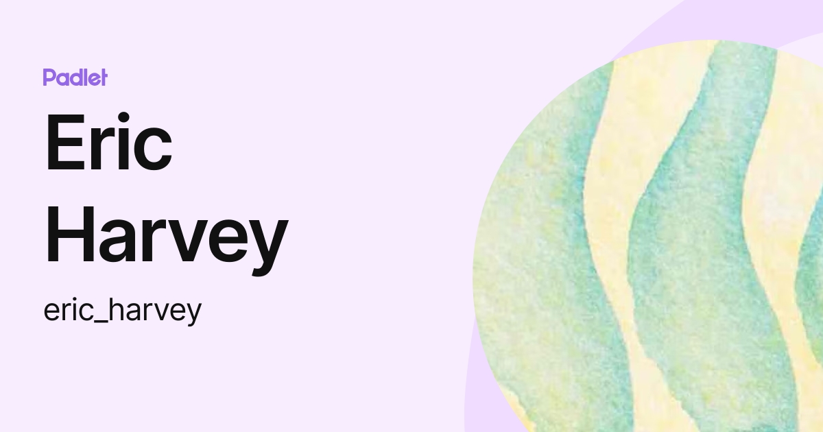 Eric Harvey (eric_harvey) profile | Padlet