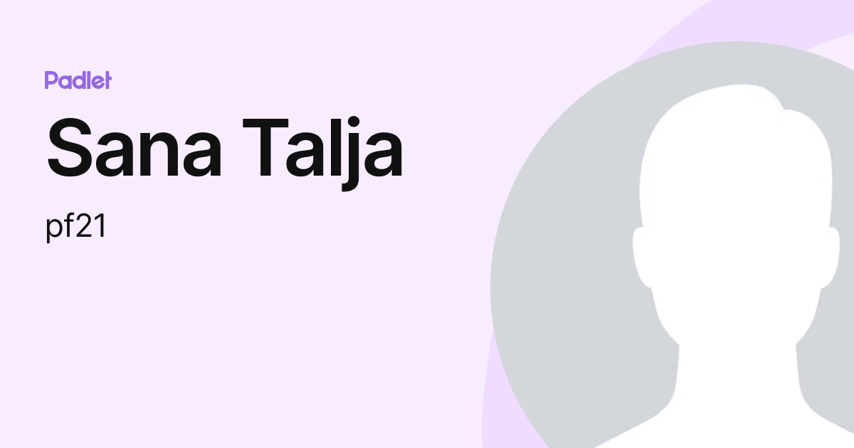Sana Talja (pf21) profile | Padlet