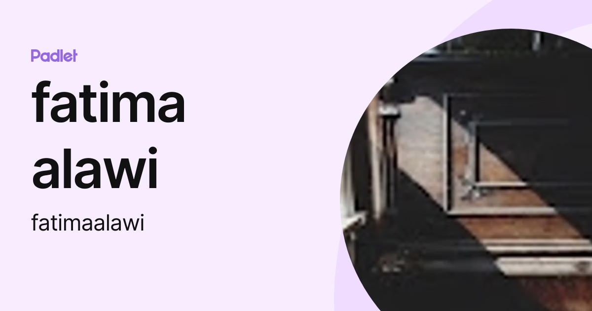 fatima alawi (fatimaalawi) profile | Padlet